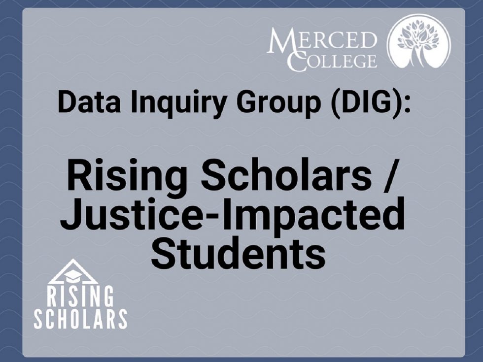 Data Inquiry Group (DIG): Rising Scholars / Justice-Impacted Students ...